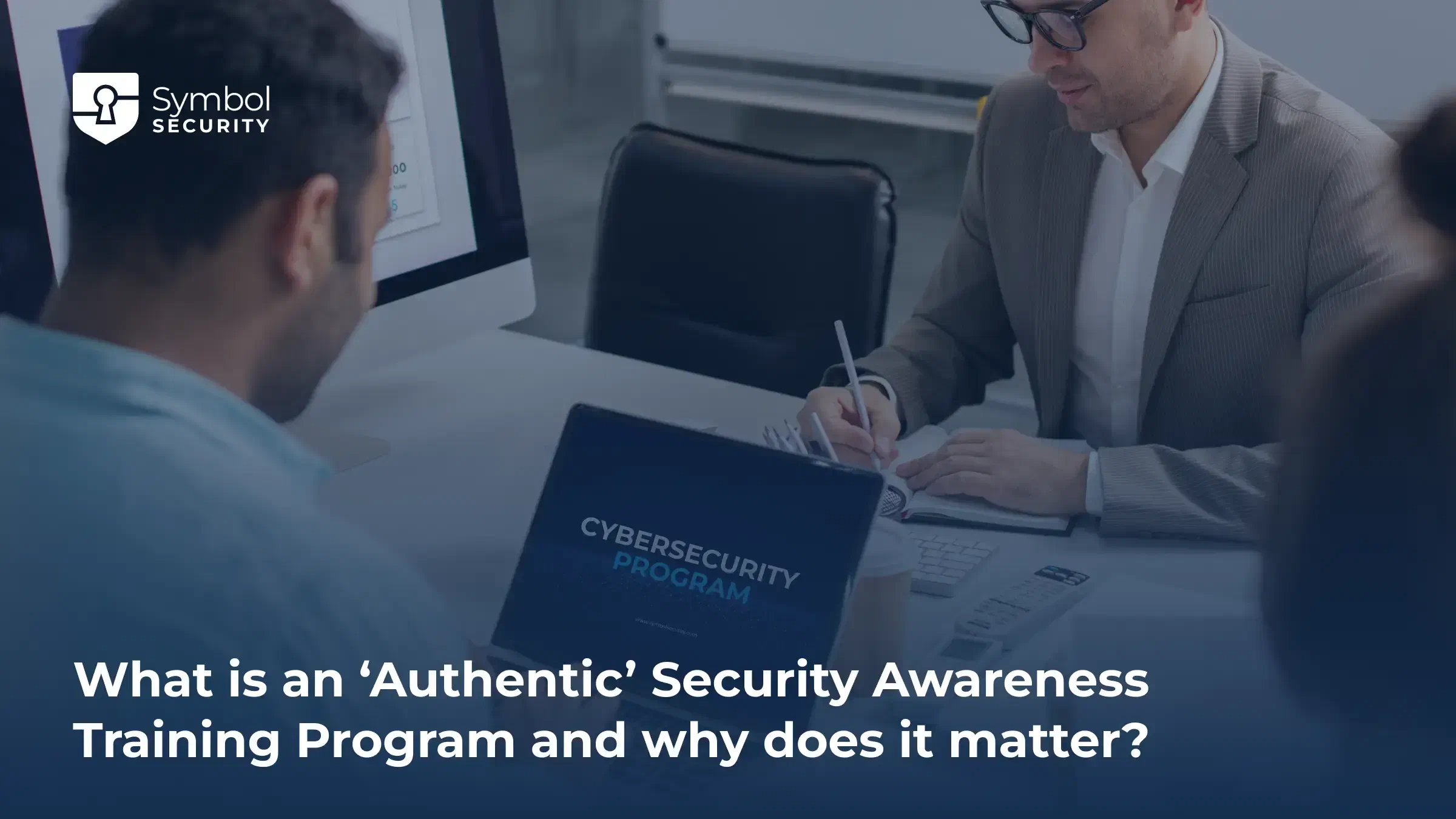 What is an 'Authentic' Security Awareness Training Program and why does ...